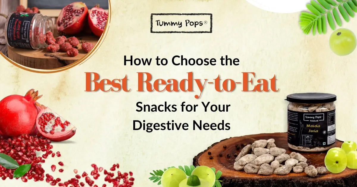 How to Choose Ready-to-Eat Snacks for Better Digestion – Tummypops