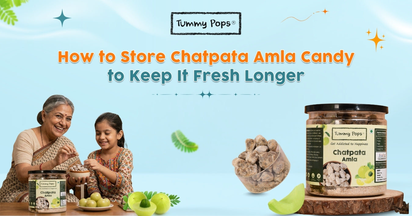 How to Store Chatpata Amla Candy to Keep It Fresh Longer – Tummypops